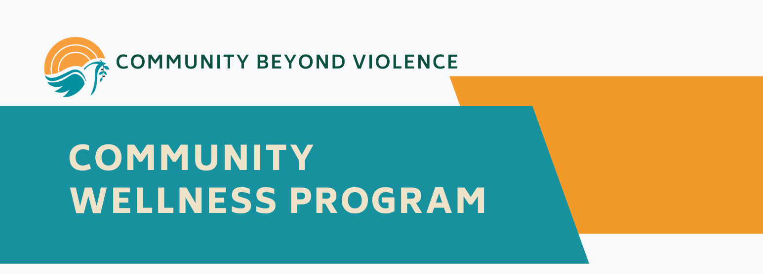 Community Beyond Violence Unveils Comprehensive Community Wellness Program